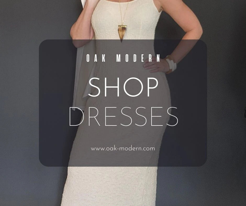Dresses — OAK MODERN
